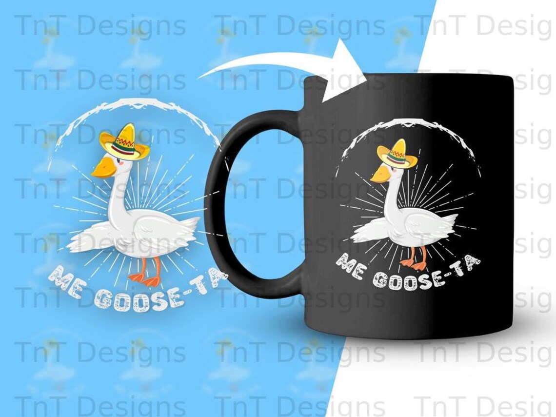 Me Goose Ta Digital Png File Instant Download, Goose Mug Png, Me Gusta ...
