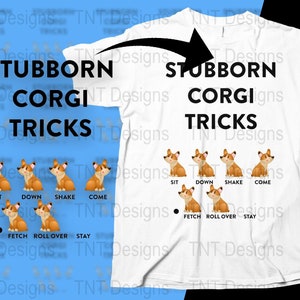 Stubborn Corgi Tricks Digital Png File Instant Download, Funny Corgi T ...