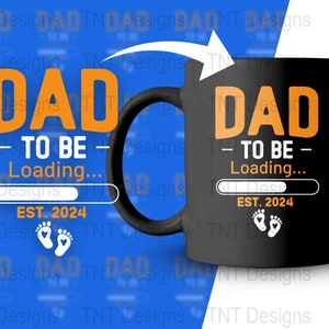 Dad to Be Loading Est. 2024 Digital Png File, Instant Download, New Dad ...