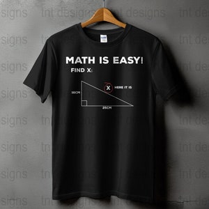 Math is Easy Find X Here It is Digital Png File, Instant Download ...