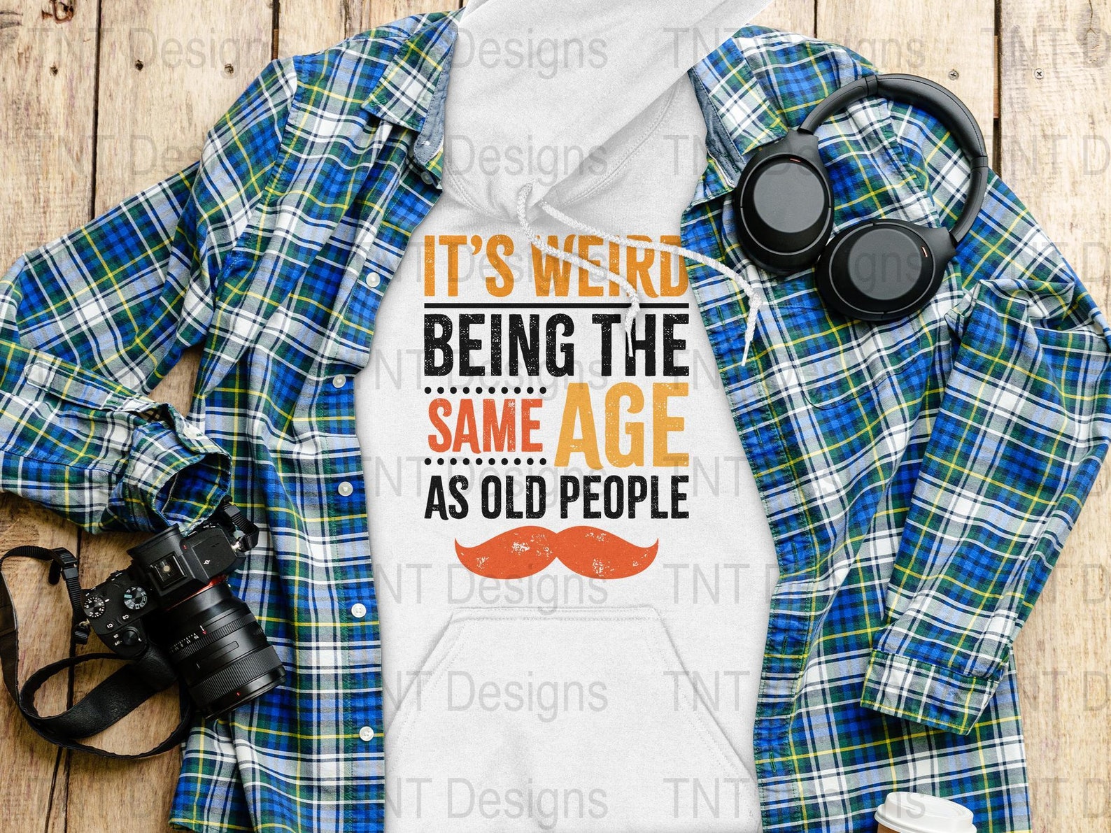 It's Weird Being the Same Age as Old People Digital Png File, Instant ...