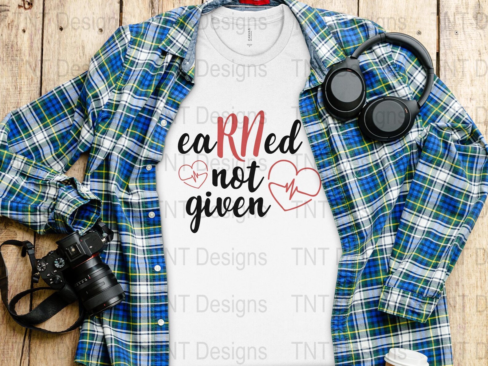 Earned Not Given Digital Png File, Instant Download, Nurse T-shirt ...