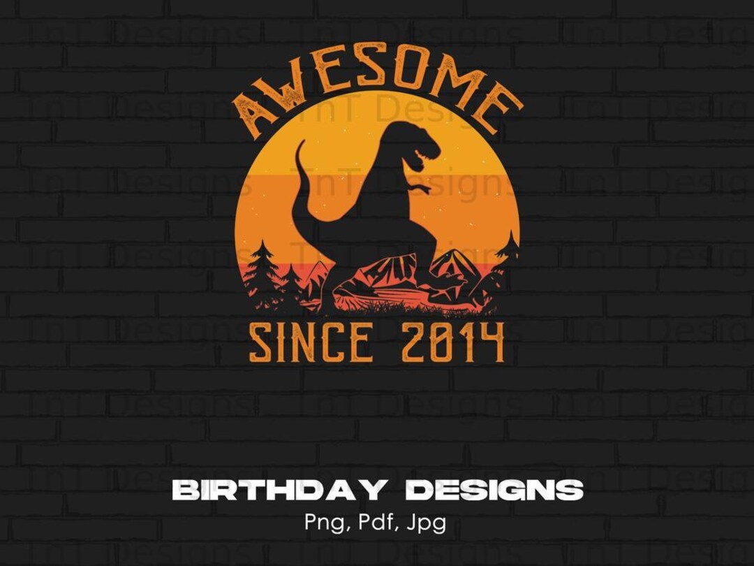 Vintage Awesome Since 2014 Dinosaur Birthday Digital File, Instant ...