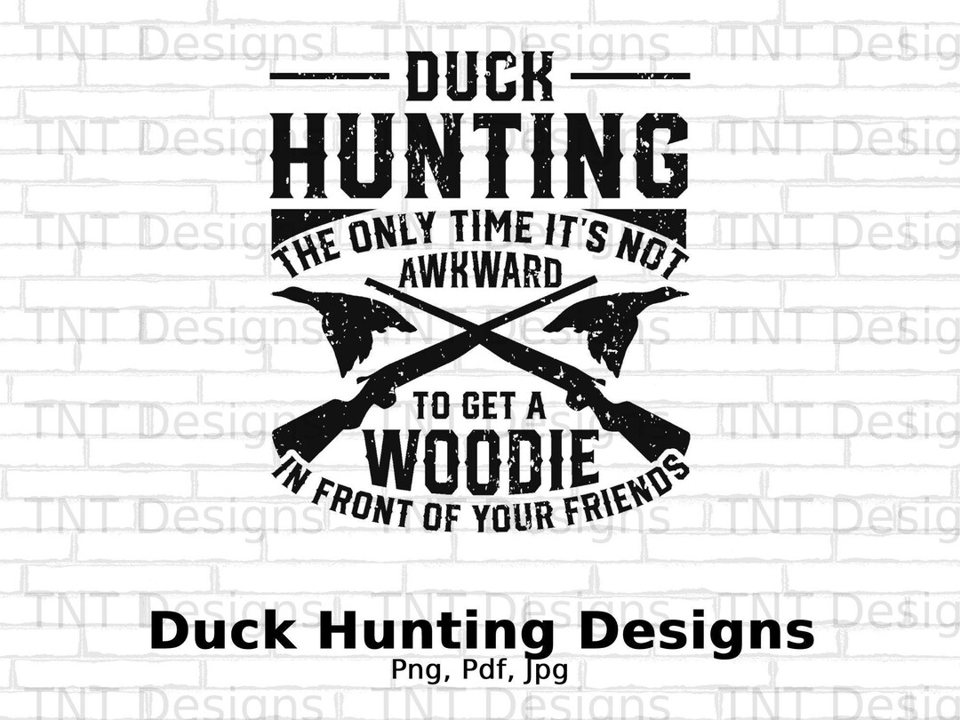 Funny Duck Hunting Digital Png File, Instant Download, Adult Humor ...