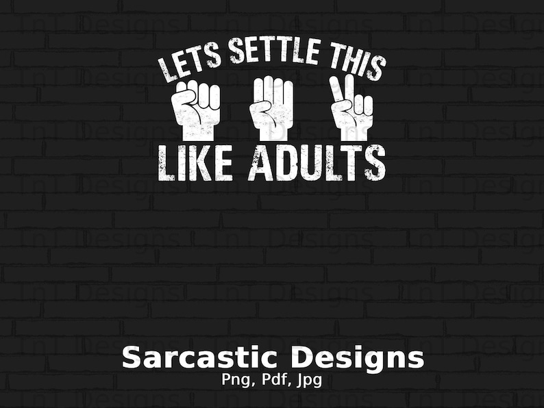 Let's Settle This Like Adults Digital Png File Instant - Etsy