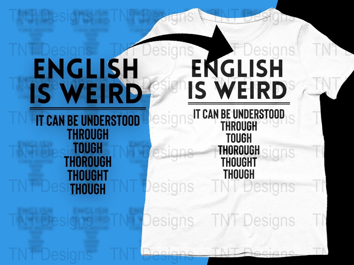 English is Weird Digital Png File, Instant Download, Funny Grammar T ...