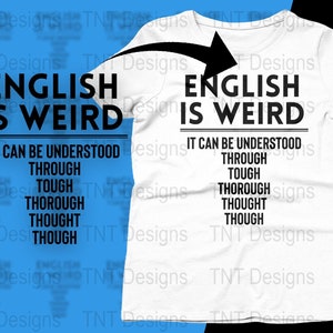 English is Weird Digital Png File, Instant Download, Funny Grammar T ...