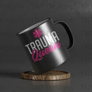 Trauma Queen Digital Png File, Instant Download, Emt T-shirt Design ...