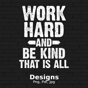 Work Hard and Be Kind That is All Digital Png File, Coffee Mug Png ...