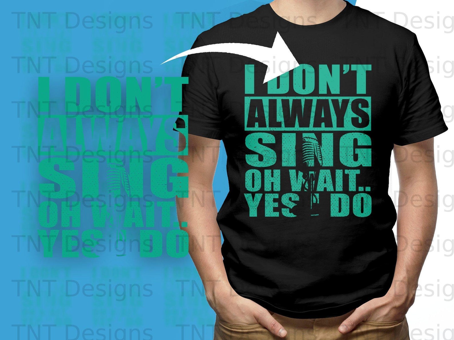 I Don't Always Sing Oh Wait Yes I Do Digital Png File, Instant Download ...