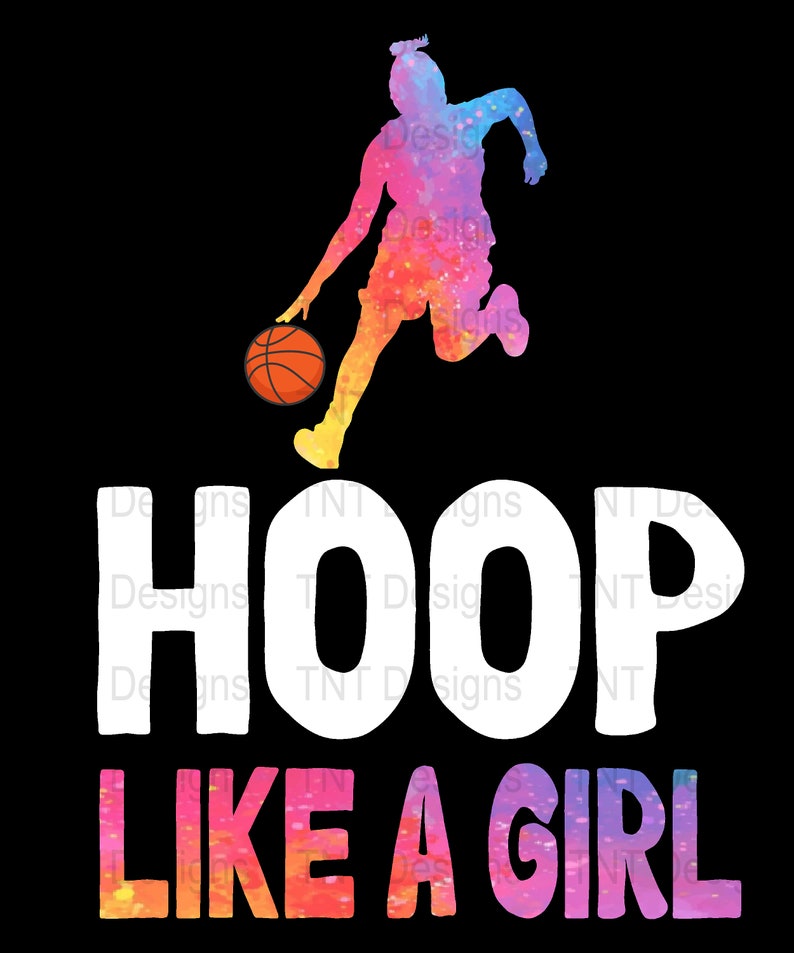 Hoop Like A Girl Digital Png File, Instant Download, Girl Basketball ...