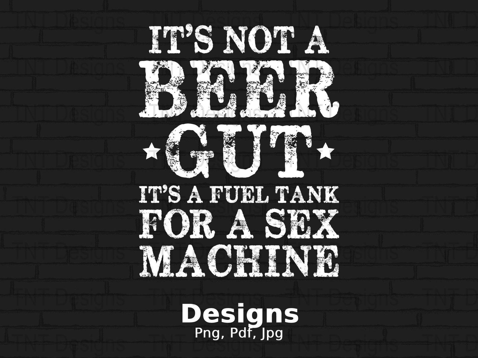 It's Not A Beer Gut It's A Fuel Tank Digital Png File Instant Download ...