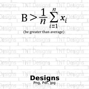 Be Greater Than Average Digital Png File Download, Funny Math Teacher T ...