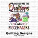 Funny Quilter Sayings Digital File, Instant Download, Quilting T-shirt ...