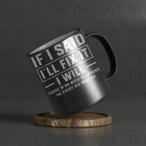 If I Said I'll Fix It I Will Digital Png File, Instant Download, Funny ...