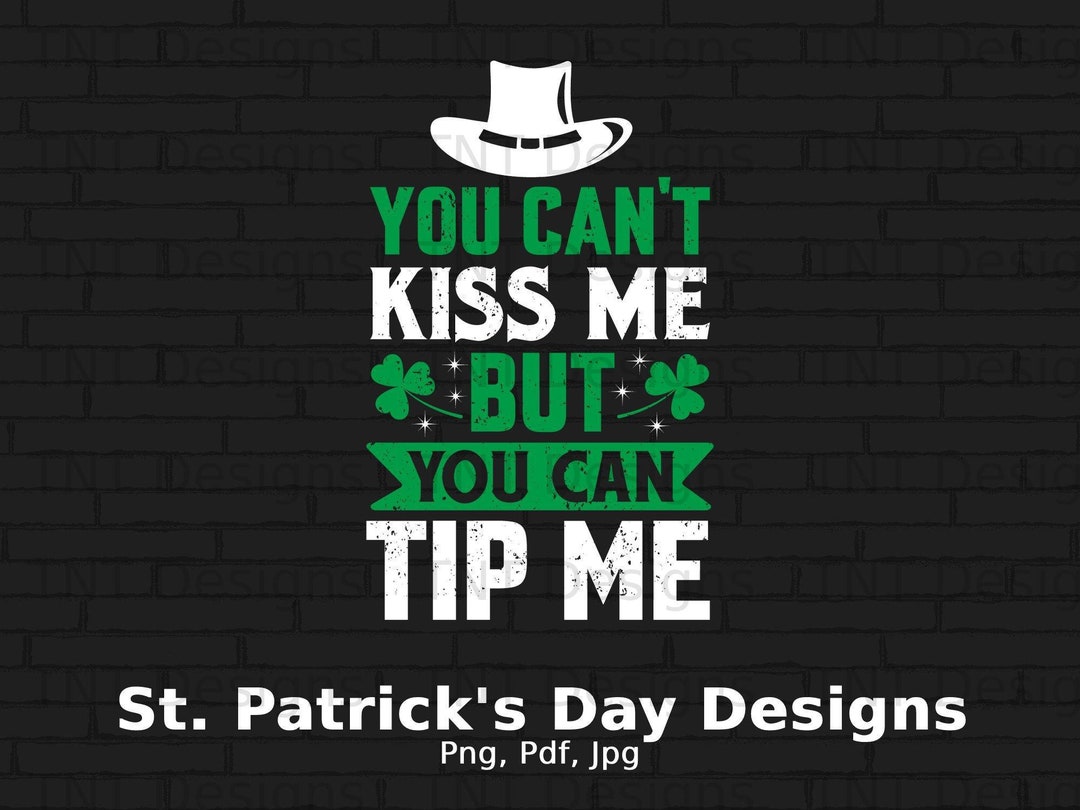 You Can't Kiss Me but You Can Tip Me Digital Png File, Instant Download ...