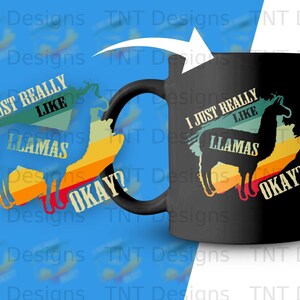 I Just Really Like Llamas OK Digital Png File, Instant Download, Funny ...