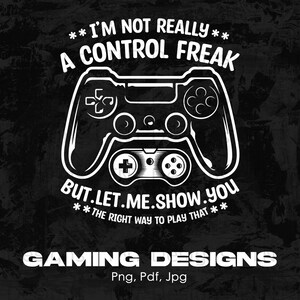 I'm Not Really A Control Freak Digital Png File, Instant Download ...