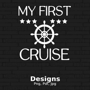 My First Cruise Digital Png File, Instant Download, Cruise T-shirt ...