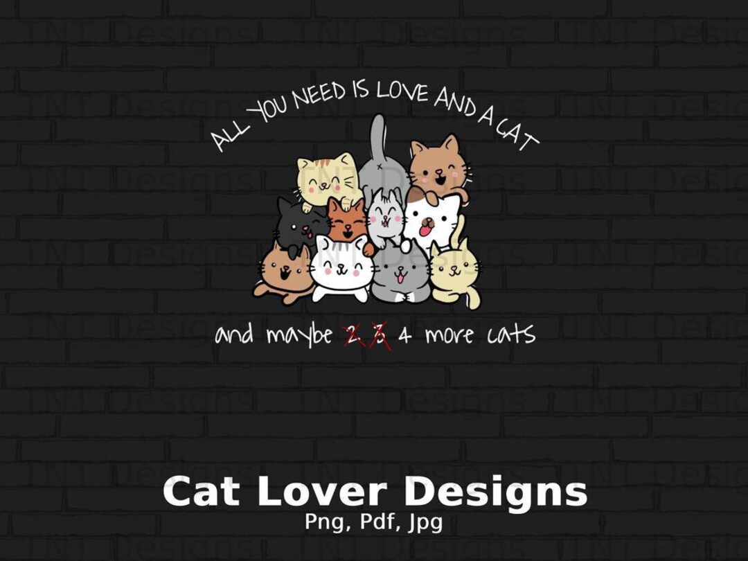 Cats Lover Digital Png File, Instant Download, Love Cats PNG, Funny Cat ...