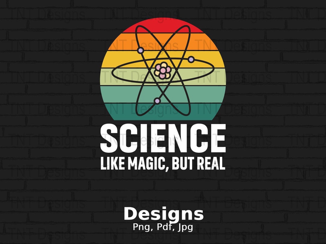 Science Like Magic but Real Digital Png File, Instant Download, Funny ...