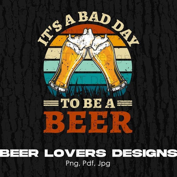 Funny Drinking Beer It's a Bad Day to Be A - Etsy