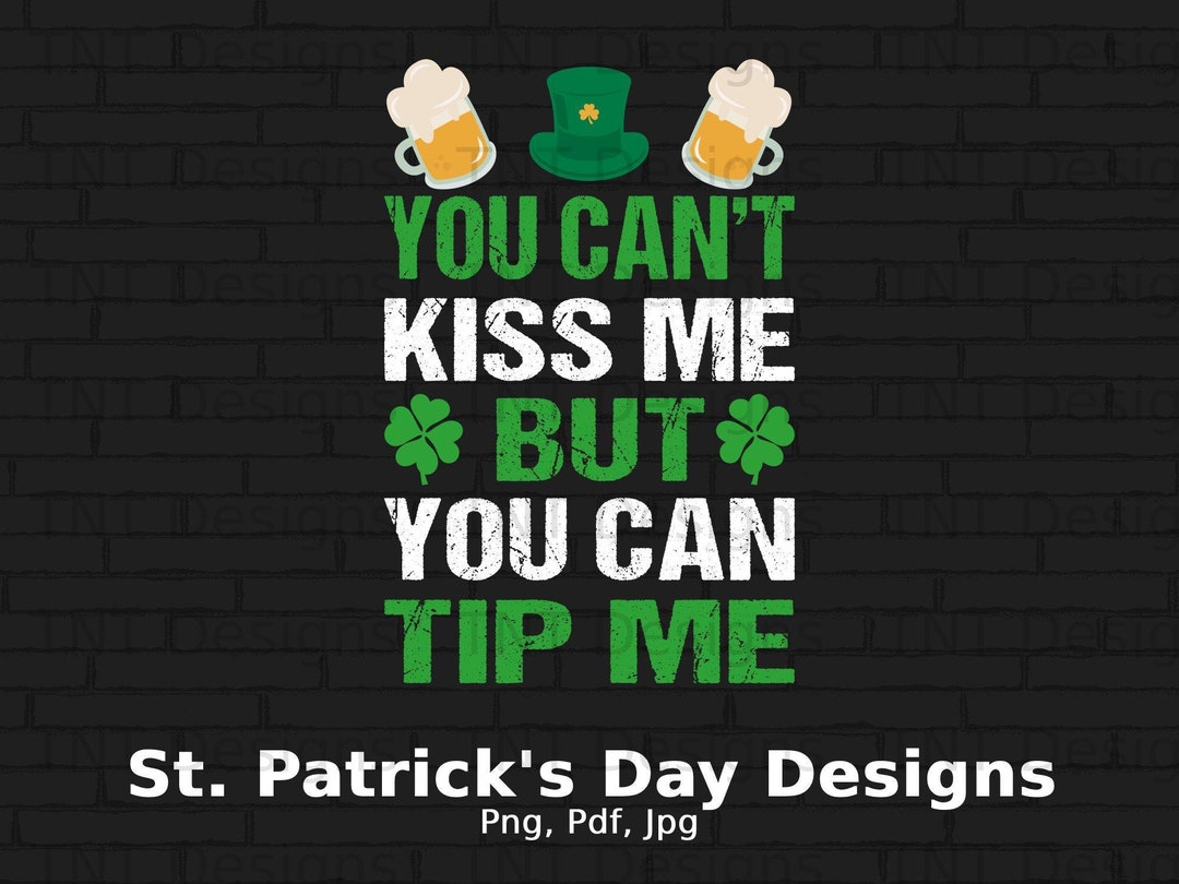 You Can't Kiss Me but You Can Tip Me Digital Png File Download, Funny ...