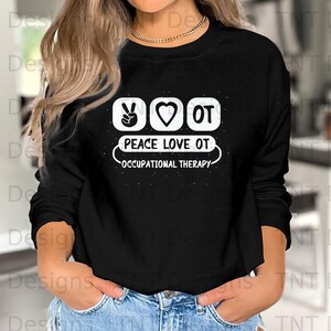 Peace Love OT Digital Png File, Instant Download, Occupational ...
