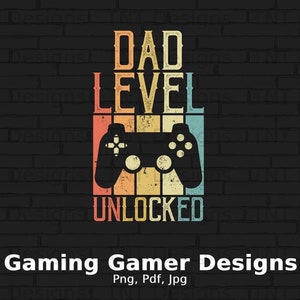 Dad Level Unlocked Digital Png File, Instant Download, Dad Gamer T ...