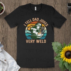 I Tell Dad Jokes Very Weld Digital Png File, Instant Download, Funny ...