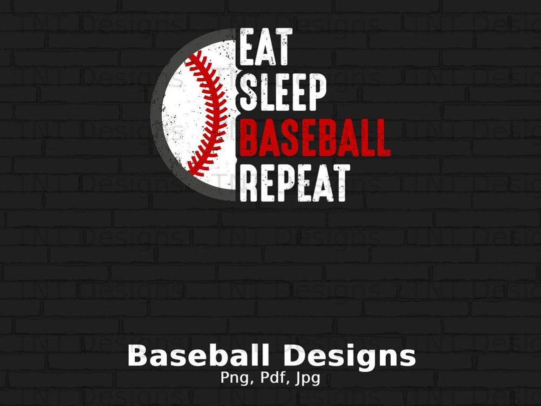 Eat Sleep Baseball Repeat Digital Png File, Instant Download, Baseball ...
