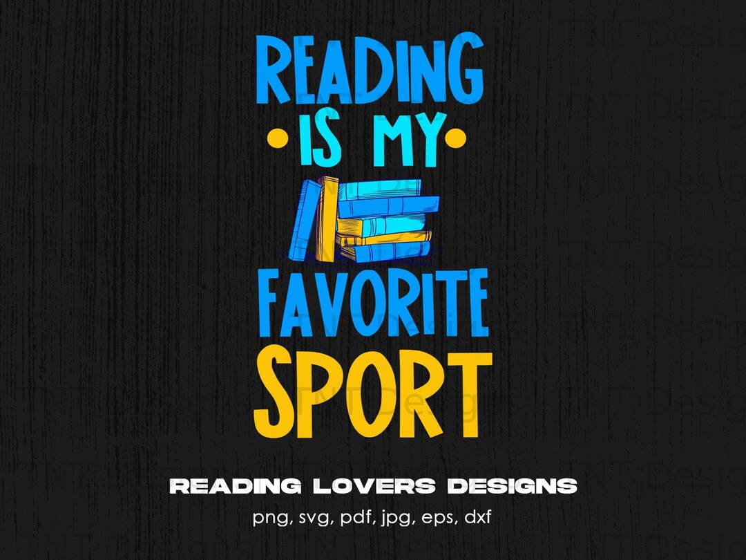 Reading is My Favorite Sport Digital Png File, Instant Download, Funny ...