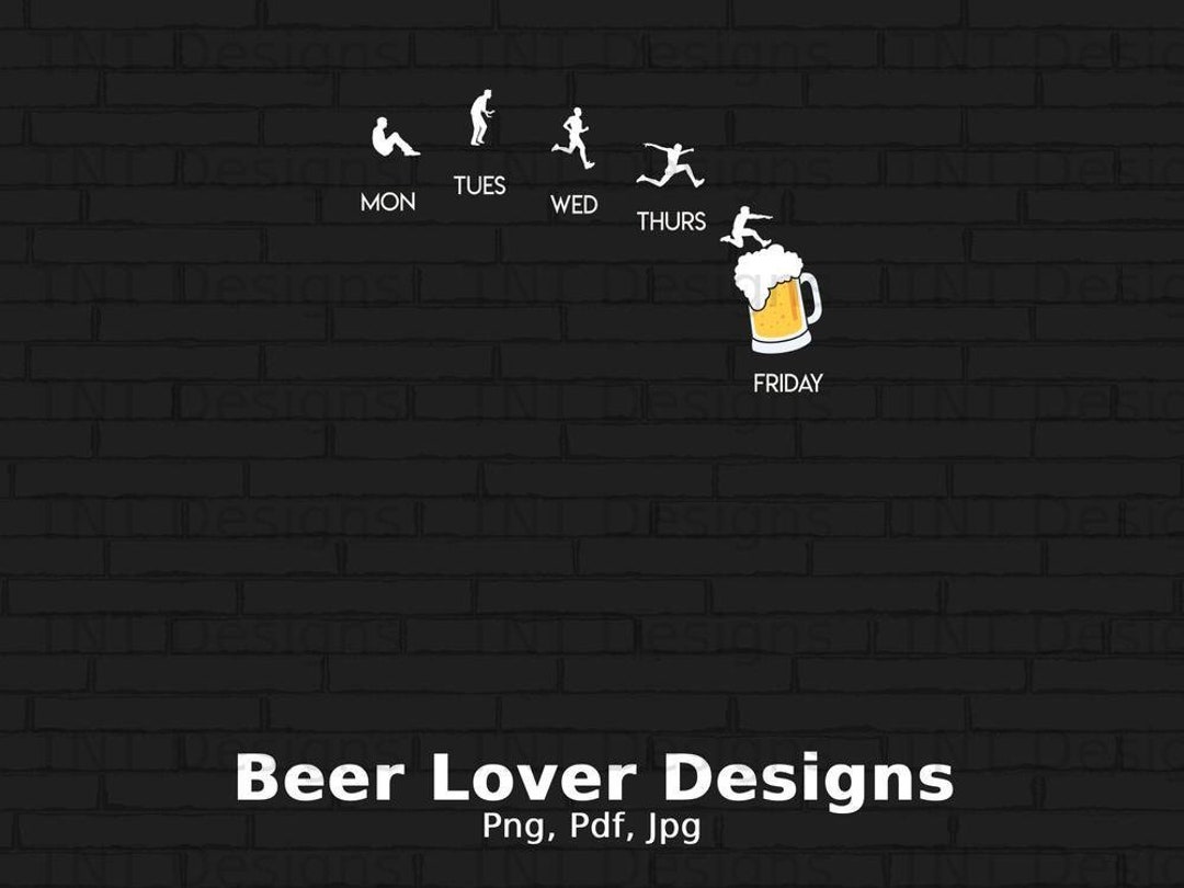 Monday Tuesday Wednesday Thursday Friday Beer Digital File, Instant ...