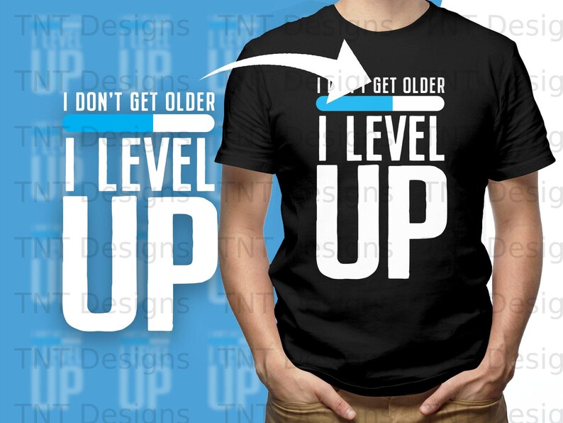 I Don't Get Older I Level up Png Digital File Instant - Etsy