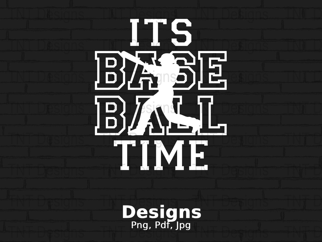 It's Baseball Time Digital Png File, Funny Baseball Player Tshirt ...