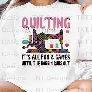 Funny Quilter Saying Digital File Instant Download, It's All Fun and ...