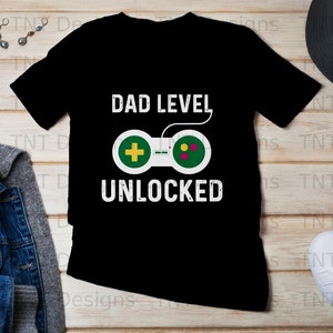 Dad Level Unlocked Digital Png File, Instant Download, Funny Gamer Dad ...
