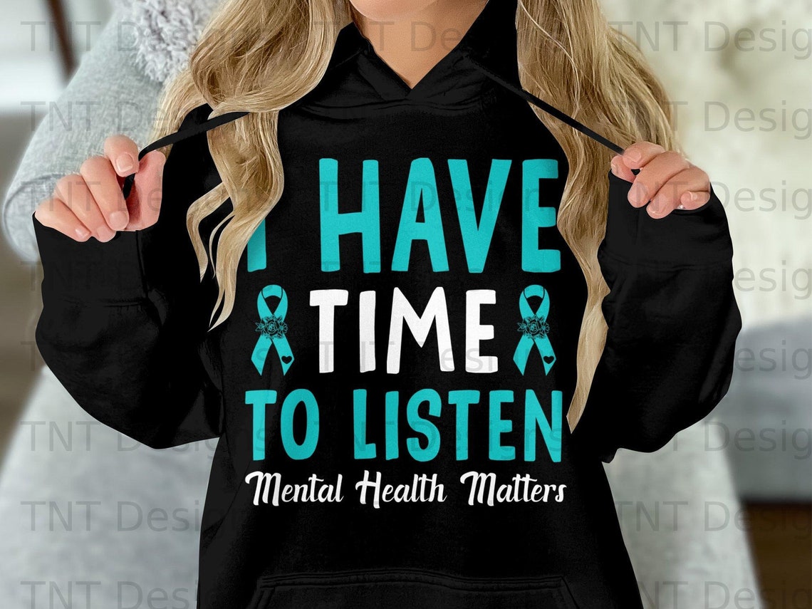 I Have Time to Listen PNG Digital File Instant Download, Mental Health ...