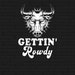Gettin' Rowdy Png Digital File Instant Download, Western Bachelorette ...