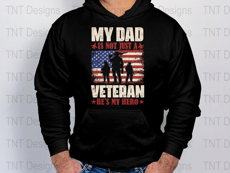 My Dad is Not Just A Veteran He's My Hero Digital Png File, Instant ...