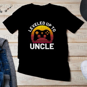 Leveled up to Uncle Digital Png File Instant Download, Funny Gamer T ...