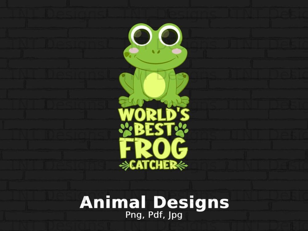 World's Best Frog Catcher Digital Png File Instant Download, Frog ...