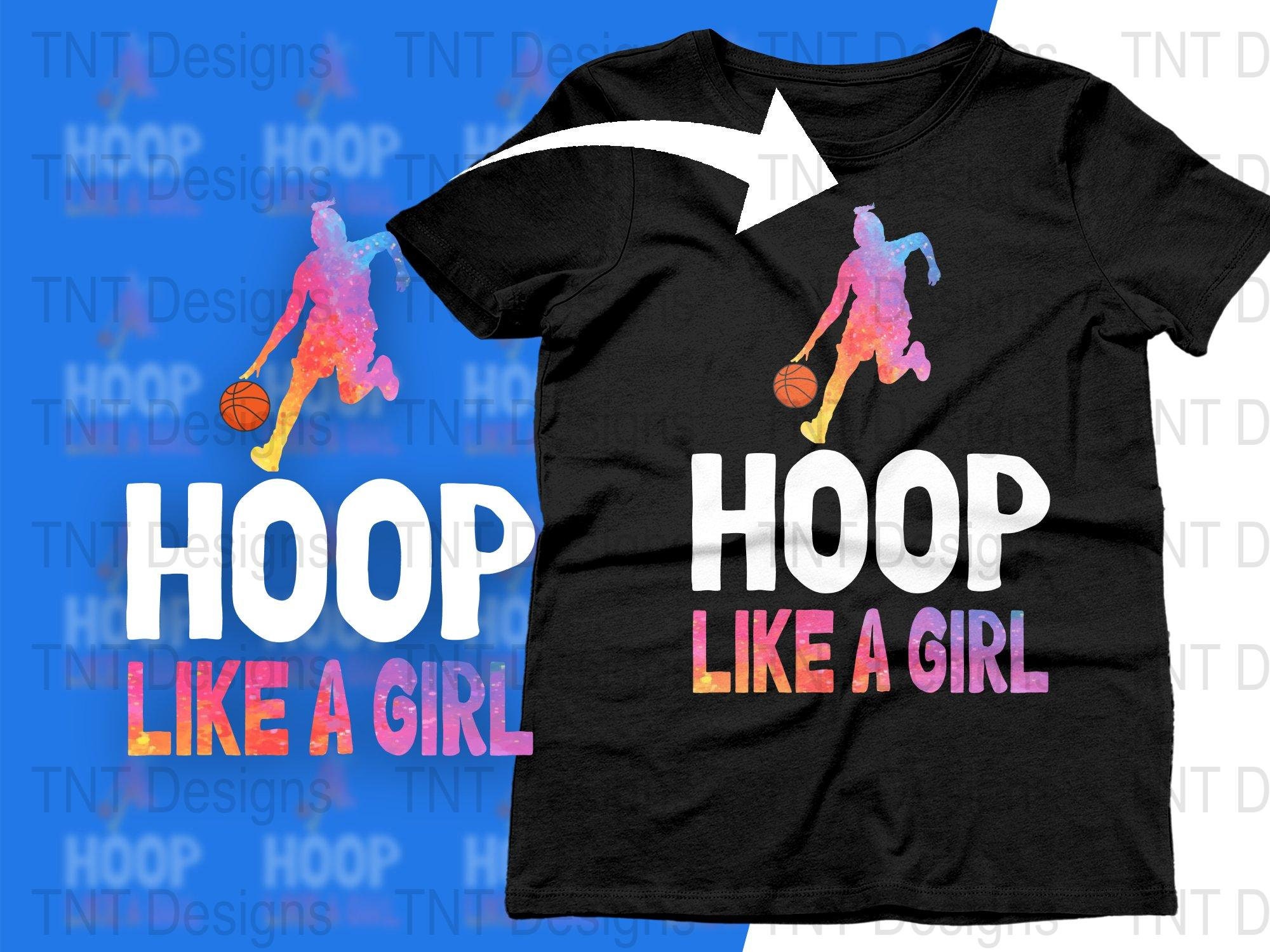 Hoop Like A Girl Digital Png File, Instant Download, Girl Basketball ...