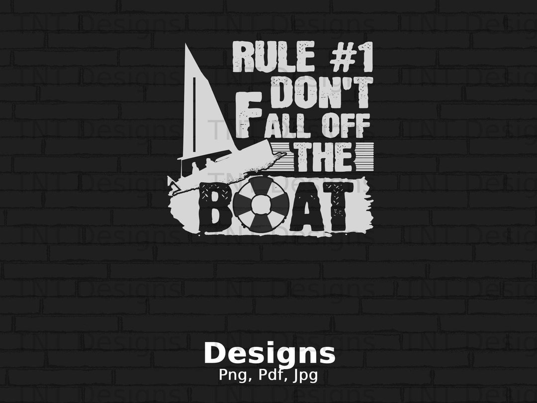 Rule #1 Don't Fall off the Boat Digital Png File, Instant Download ...