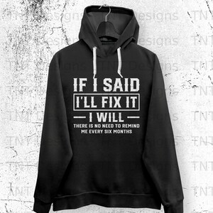 If I Said I'll Fix It I Will Digital Png File, Instant Download, Funny ...