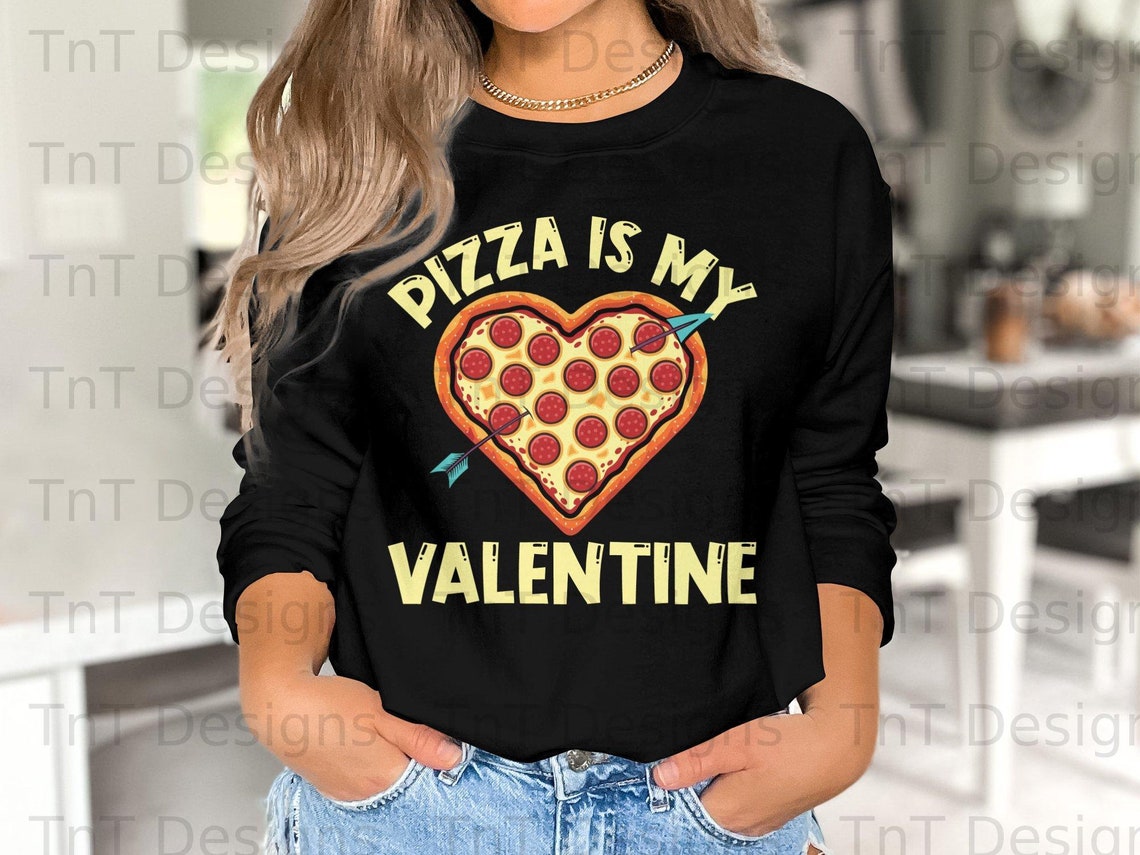 Pizza is My Valentine Digital Png File Instant Download, Pizza Lover ...