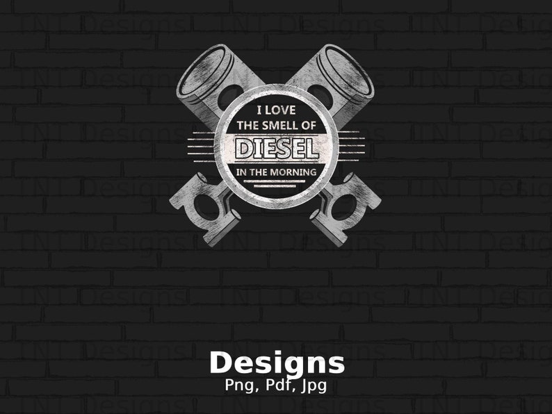 I Love the Smell of Diesel in the Morning Digital Png File, Download ...