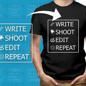 Write Shoot Edit Repeat Digital Png File Download, Funny Filmmaker T ...