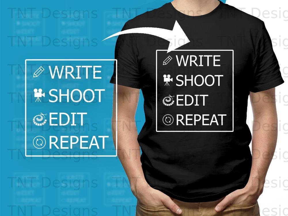 Write Shoot Edit Repeat Digital Png File Download, Funny Filmmaker T ...