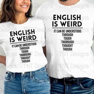 English is Weird Digital Png File, Instant Download, Funny Grammar T ...